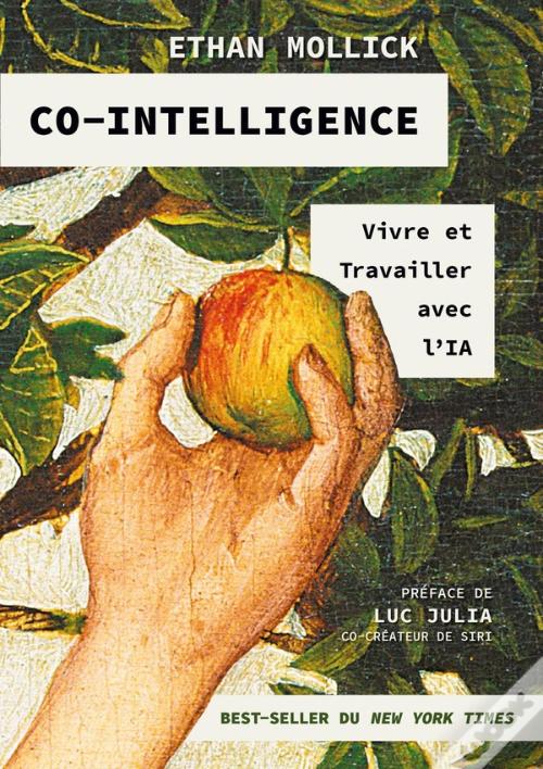 Co-Intelligence : Vivre Et Travailler Avec L'Ia de Ethan Mollick ...