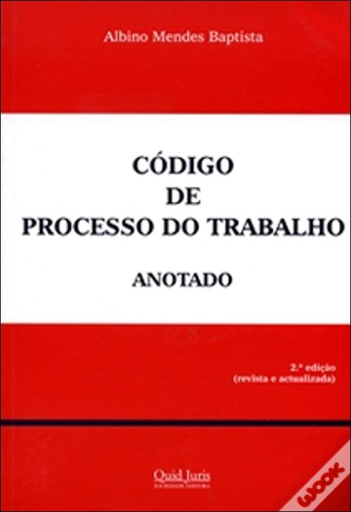 Código de Processo do Trabalho - Anotado de Albino Mendes Baptista ...