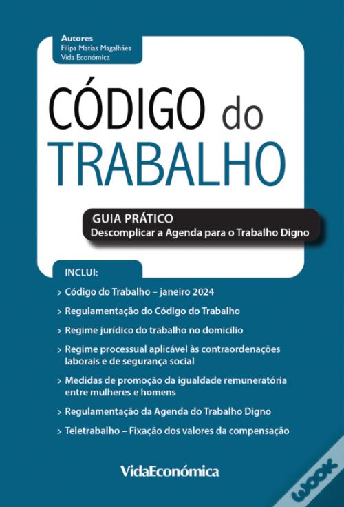 Código do Trabalho e Guia Prático de Filipa Matias Magalhães - Livro - WOOK