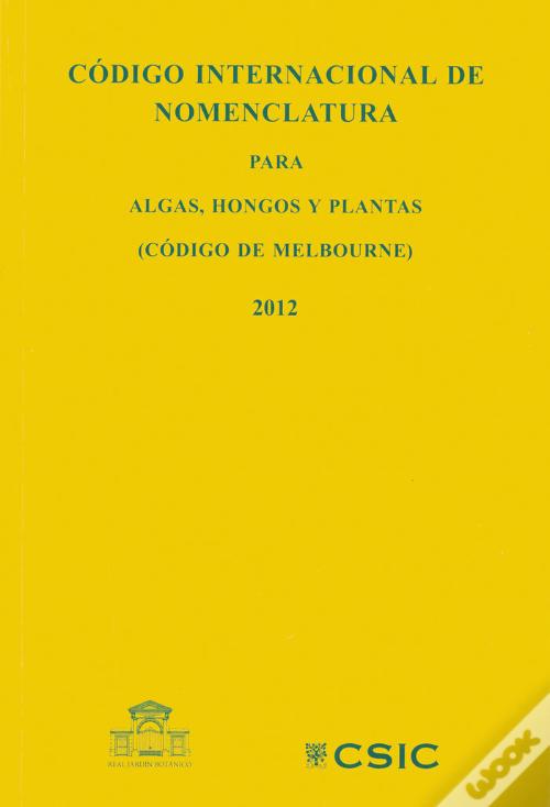 Código Internacional De Nomenclatura Para Algas, Hongos Y Plantas de ...