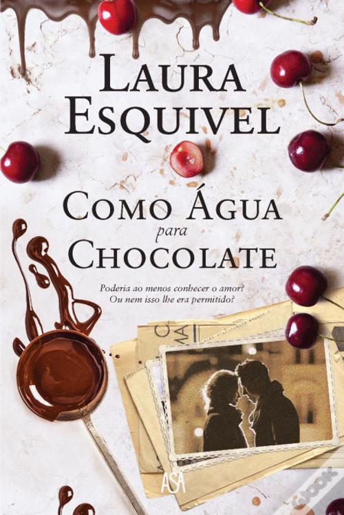 Como Água para Chocolate - Livro - WOOK
