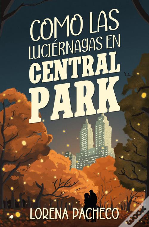 Como Las Luciernagas En Central Park de Lorena Pacheco - Livro - WOOK