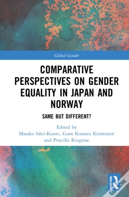 Comparative Perspectives On Gender Equality In Japan And Norway - Livro ...