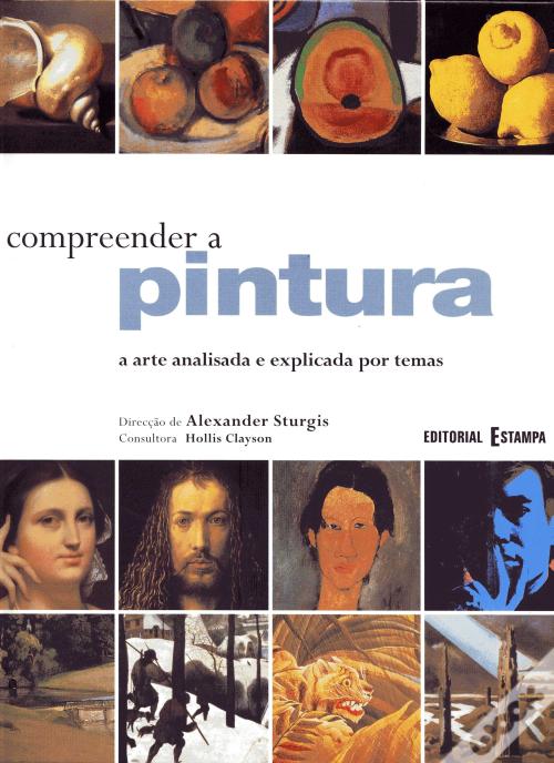 Compreender a Pintura de Alexander Sturgis - Livro - WOOK