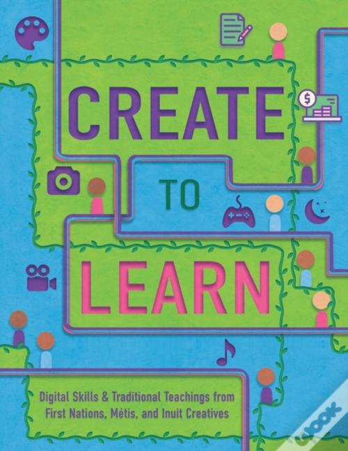 Create To Learn: Digital Skills Tradit de Alison Tedford - Livro - WOOK