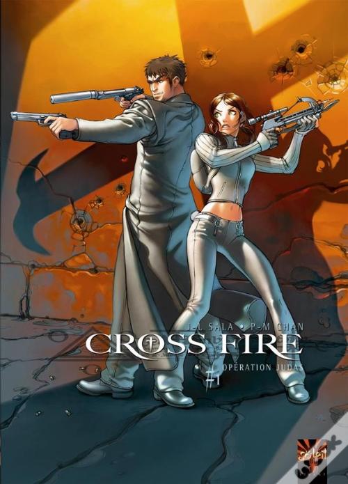 Cross Fire Tome 1 : Opération Judas de Jean-Luc Sala e Pierre-Mony Chan ...