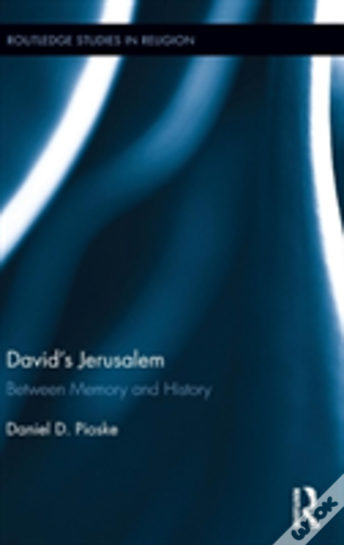 Davidâ€™S Jerusalem de Daniel (Georgia Southern University, Usa) Pioske ...