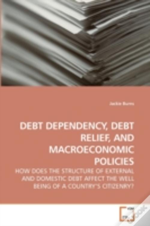 Debt Dependency, Debt Relief, And de Jackie Burns - Livro - WOOK