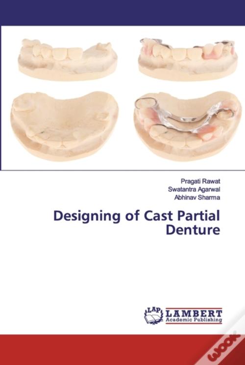 Designing Of Cast Partial Denture de Pragati Rawat - Livro - WOOK
