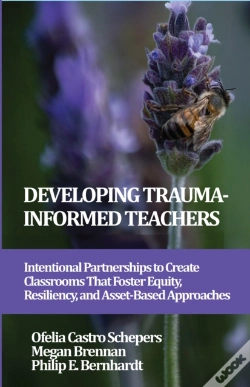 Developing Trauma-Informed Teachers - eBook - WOOK