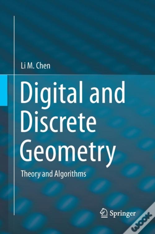 Digital And Discrete Geometry de Li M. Chen - Livro - WOOK