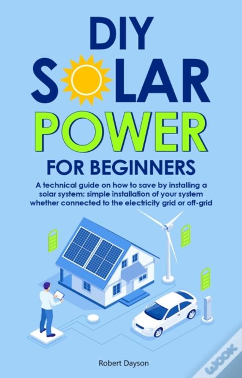 Diy Solar Power For Beginners de Robert Dayson - eBook - WOOK