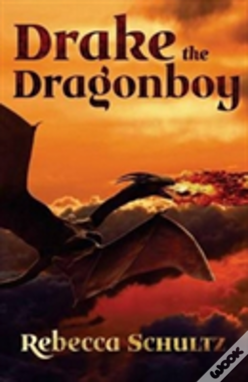 Drake The Dragonboy de Rebecca Schultz - Livro - WOOK