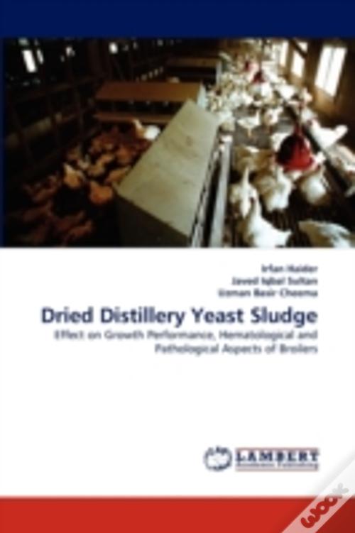 Dried Distillery Yeast Sludge de Irfan Haider, Javed Iqbal Sultan e ...