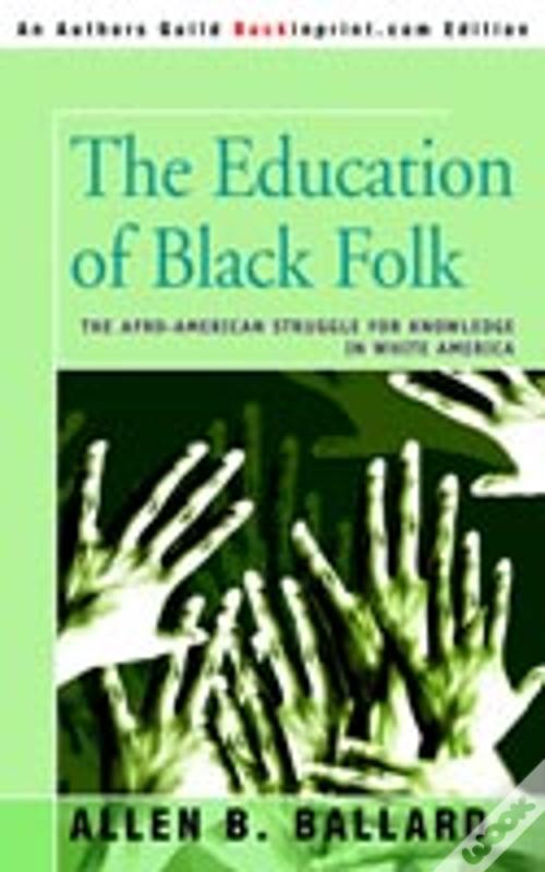 Education Of Black Folk de Allen B. Ballard - Livro - WOOK