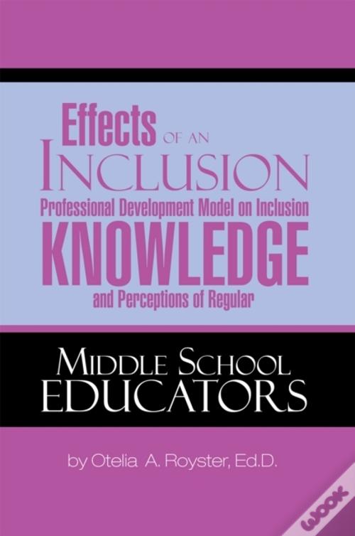 Effects Of An Inclusion Professional Development Model On Inclusion ...