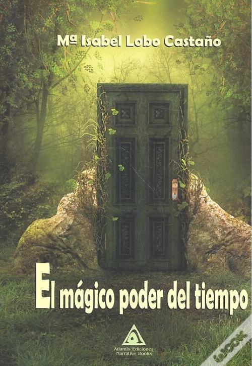 El Mágico Poder Del Tiempo de María Isabel Lobo Castaño - Livro - WOOK