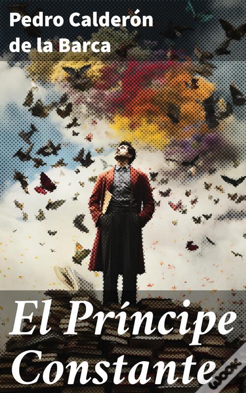 El Príncipe Constante de Pedro Calderón de la Barca - eBook - WOOK