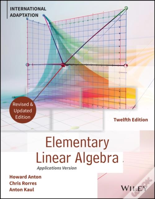 Elementary Linear Algebra, Application Version, International ...