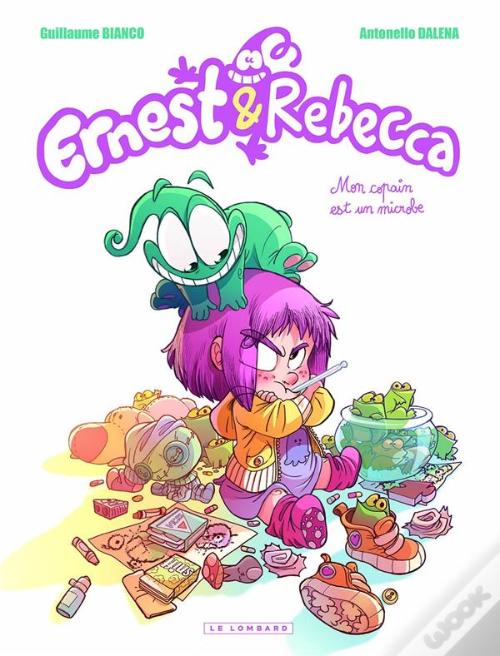 Ernest & Rebecca - Tome 1 - Mon Copain Est Un Microbe / Edition ...