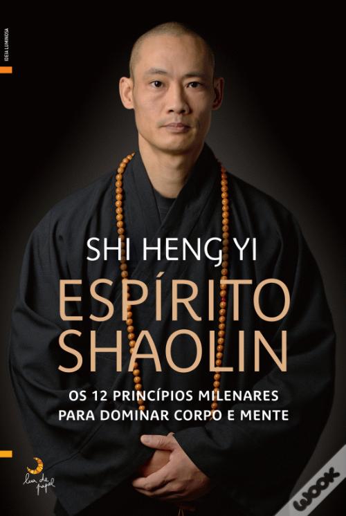 Espírito Shaolin de Shi Heng Yi - Livro - WOOK