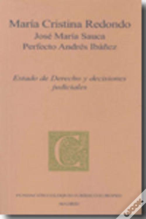 Estado De Derecho Y Decisiones Judiciales de Jose Maria Sauca e Maria ...