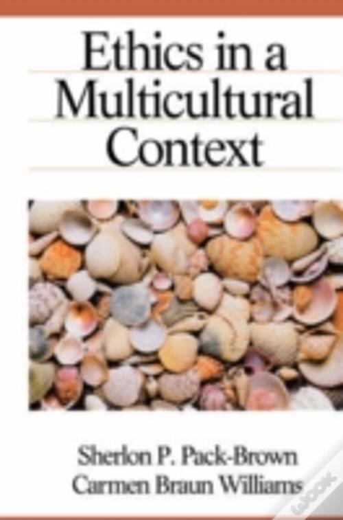 Ethics In A Multicultural Context de Carmen Braun Williams e Sherlon P ...