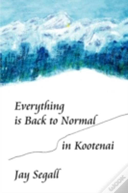 Everything Is Back To Normal In Kootenai de Jay Segall - Livro - WOOK