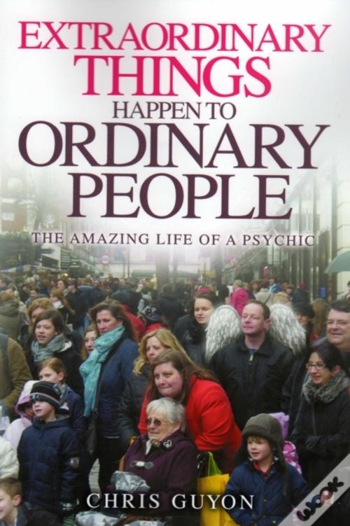 Extraordinary Things Happen To Ordinary People de Chris Guyon - eBook ...