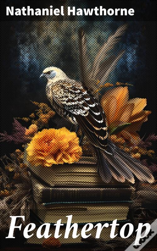 Feathertop de Nathaniel Hawthorne - eBook - WOOK
