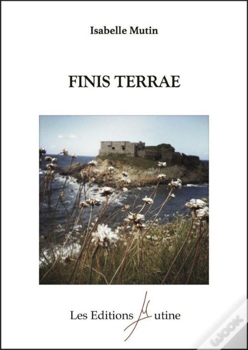 Finis Terrae de Isabelle Mutin - Livro - WOOK
