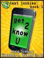 Get 2 Know U Text Junkies: Book 1 by Katie Dunham - eBook - WOOK