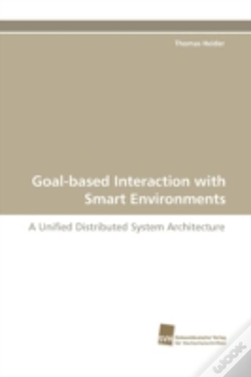 Goal-Based Interaction With Smart Environments de Thomas Heider - Livro ...