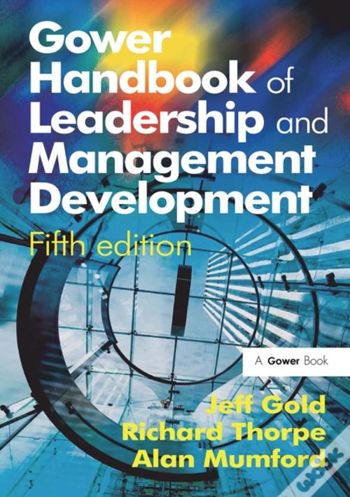 Gower Handbook Of Leadership And Management Development de Richard ...
