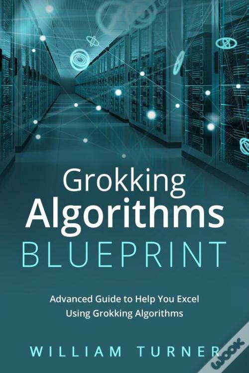 Grokking Algorithm Blueprint de William Turner - eBook - WOOK