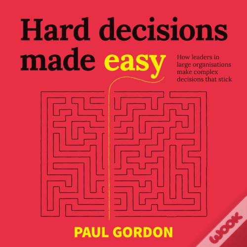 Hard Decisions Made Easy de Paul Gordon; Narrado por: Paul Gordon ...