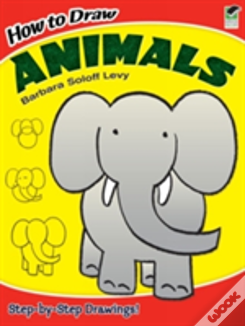 How To Draw Animals de Barbara Soloff Levy - Livro - WOOK