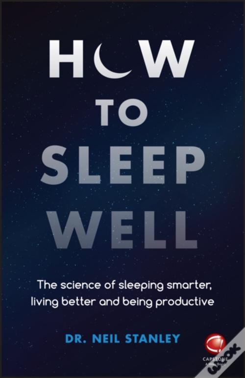 How To Sleep Well de Neil Stanley - Livro - WOOK