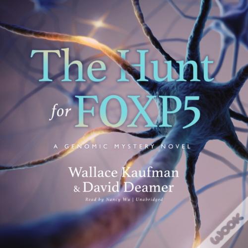 Hunt For Foxp5 de David Deamer e Wallace Kaufman - Audiolivro - WOOK