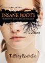 Insane Roots de Tiffany Rochelle - Livro - WOOK