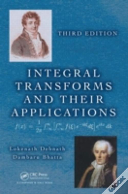 Integral Transforms And Their Applications de Dambaru Bhatta e Lokenath ...