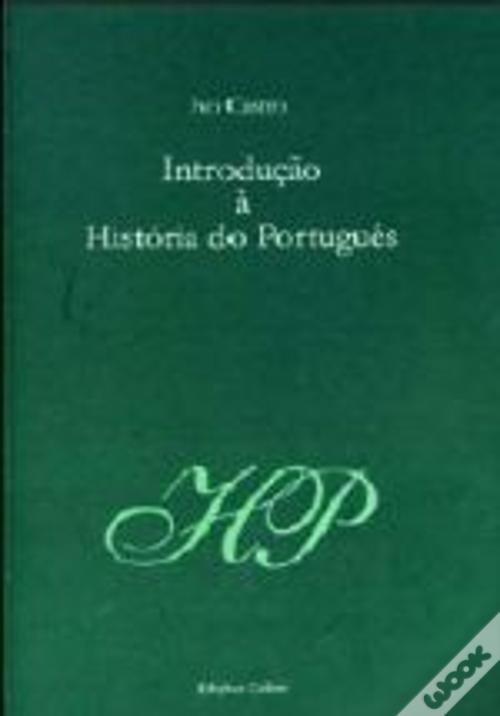Introdução a História do Português de Ivo Castro - Livro - WOOK
