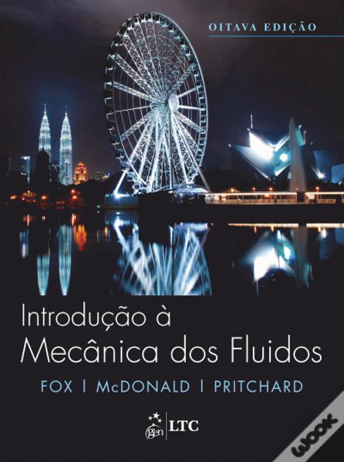 Introdução à Mecânica dos Fluidos de Robert W. Fox - Livro - WOOK