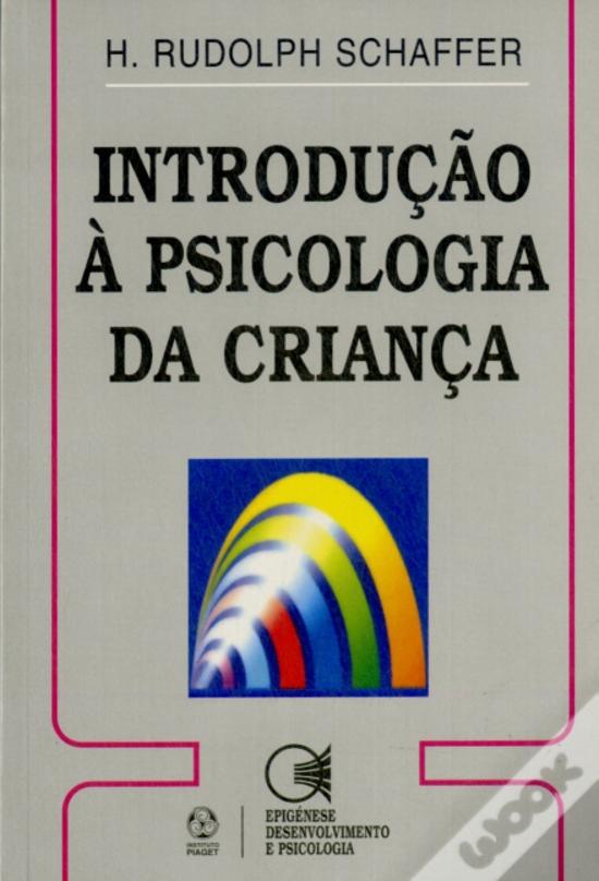 Introdução à Psicologia da Criança de H.Rudolph Schaffer - Livro - WOOK