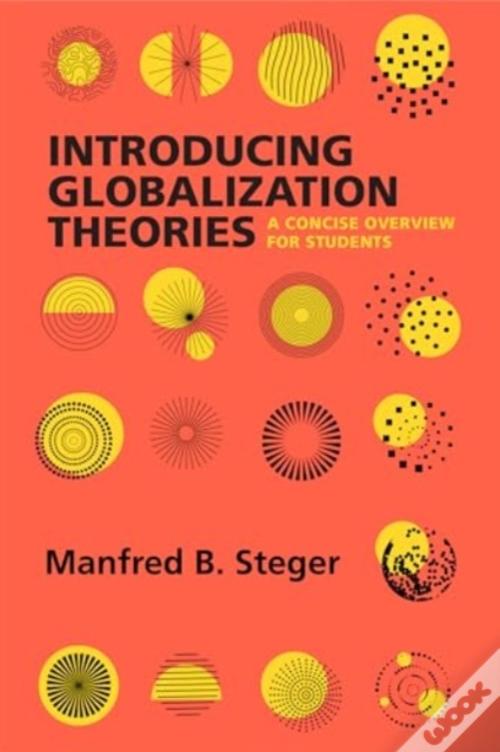 Introducing Globalization Theories de Prof. Manfred B. Steger - Livro ...