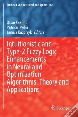 Intuitionistic And Type-2 Fuzzy Logic Enhancements In Neural And ...