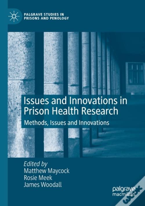 Issues And Innovations In Prison Health Research - Livro - WOOK
