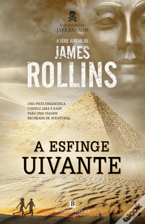 Jake Ransom e a Esfinge Uivante by James Rollins - Livro - WOOK