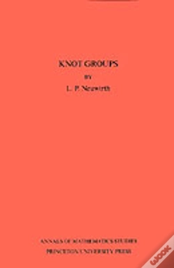 Knot Groups de Lee Paul Neuwirth - Livro - WOOK