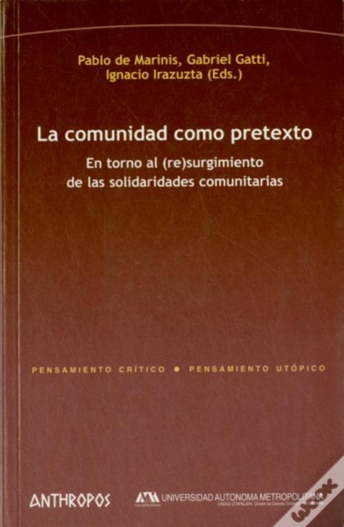 La Comunidad Como Pretexto de Gabriel Gatti Casal De Rey - Livro - WOOK